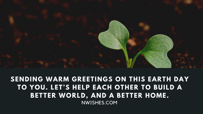 10 Heartfelt Earth Day Wishes, Messages, and Quotes for Inspiration