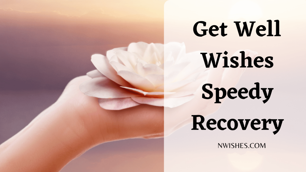Speedy Recovery: Heartfelt Get Well Wishes