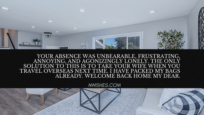 Embrace the Love: Heartwarming Welcome Home Messages for Husband